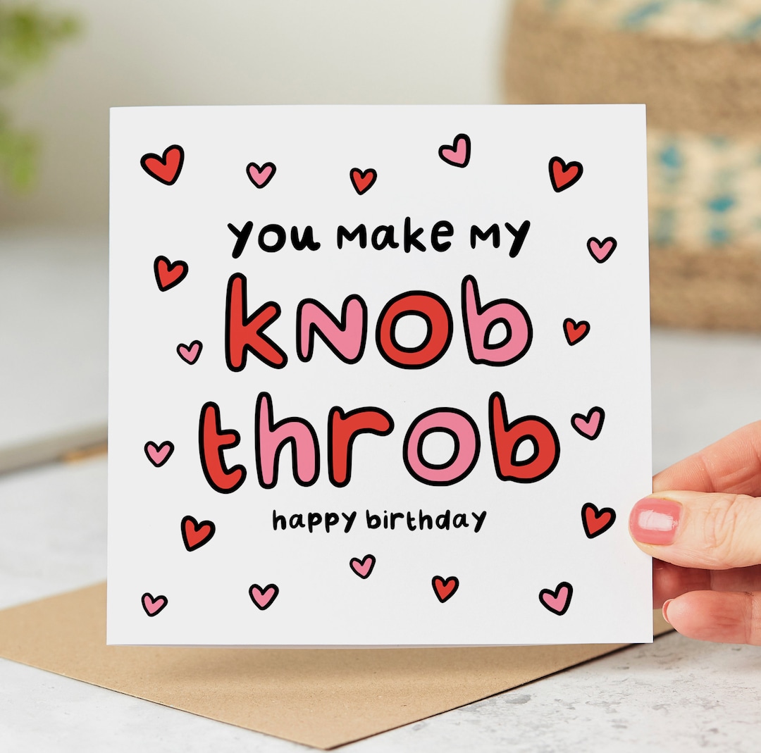 You Make My Knob Throb Card Funny Birthday Card Rude Card Personalised ...