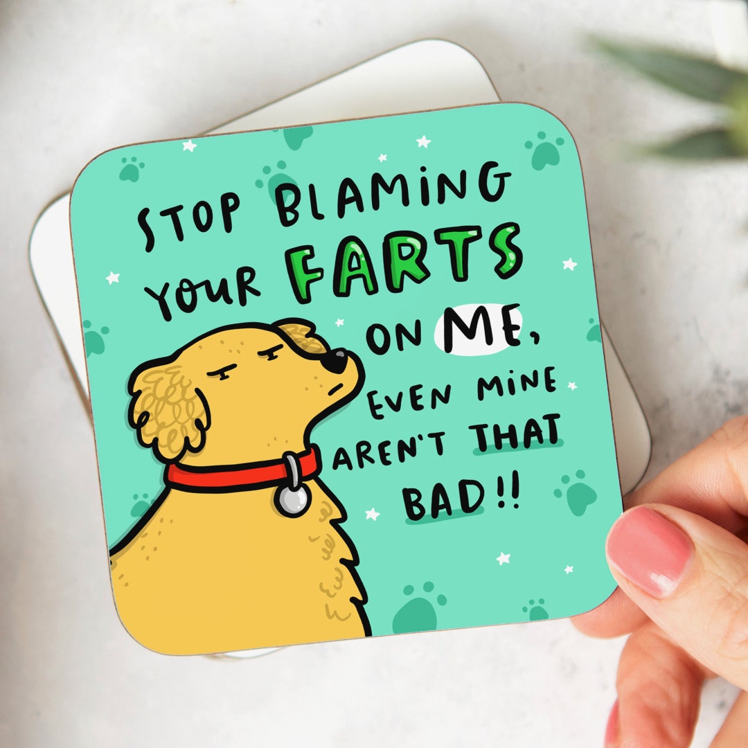 Funny Coaster, Stop Blaming Your Farts on Me, Funny Gift, From the Dog ...
