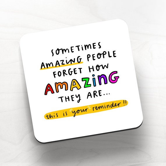Sometimes Amazing People Forget How Amazing They Are Coaster - Etsy UK