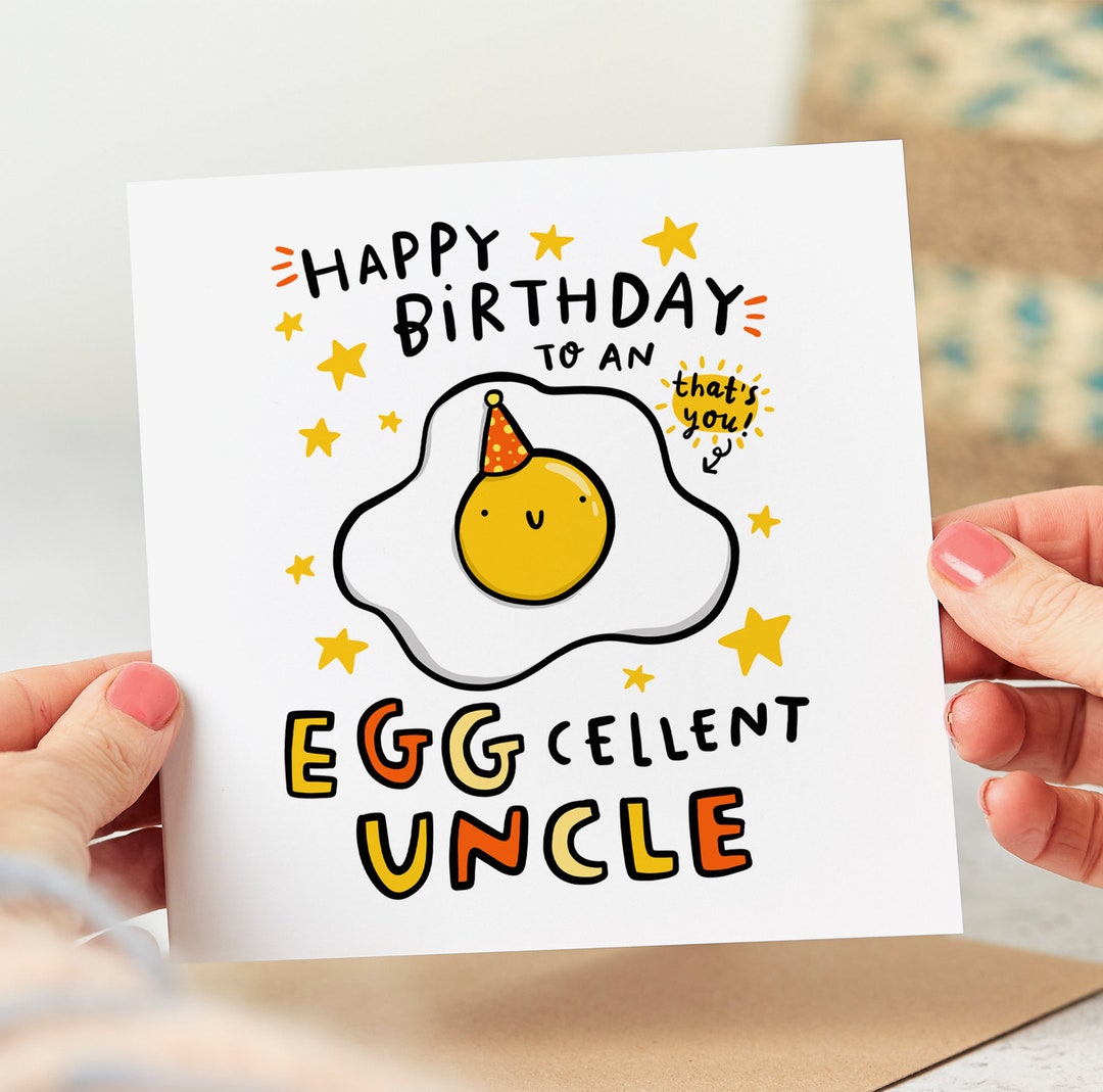 Funny Uncle Birthday Card, Eggcellent Uncle - Excellent Uncle ...