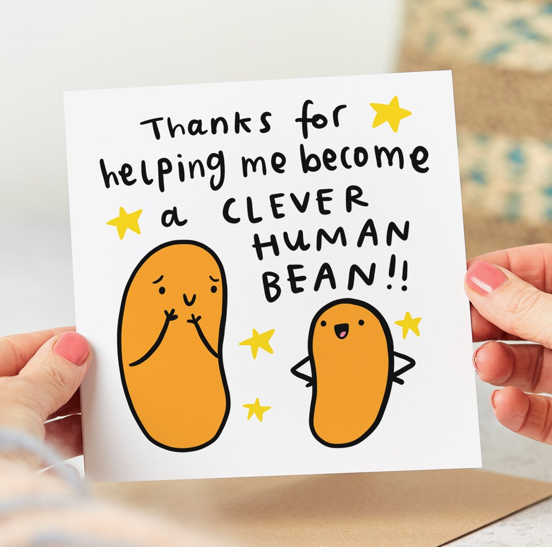 Thanks for Helping Me Become A Clever Human Bean™ - Teacher Thank You ...