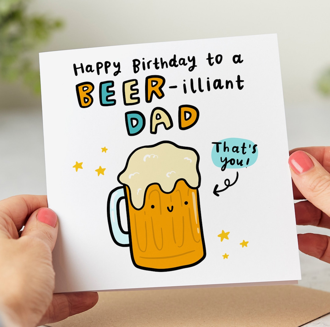 Beer-illiant Dad Birthday Card - Funny Birthday Card - Personalised ...