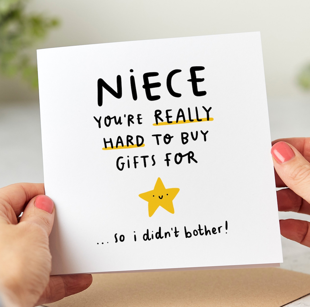 Funny Niece Birthday Card Niece Youre Really Hard To Buy Ts For So 3362