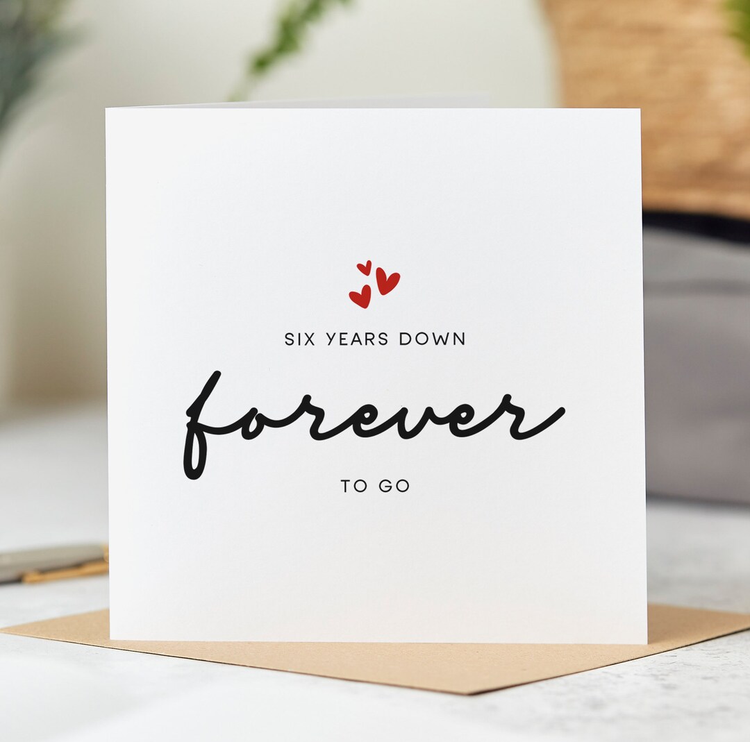 6 Year Anniversary Card Six Years Down Forever to Go - Etsy