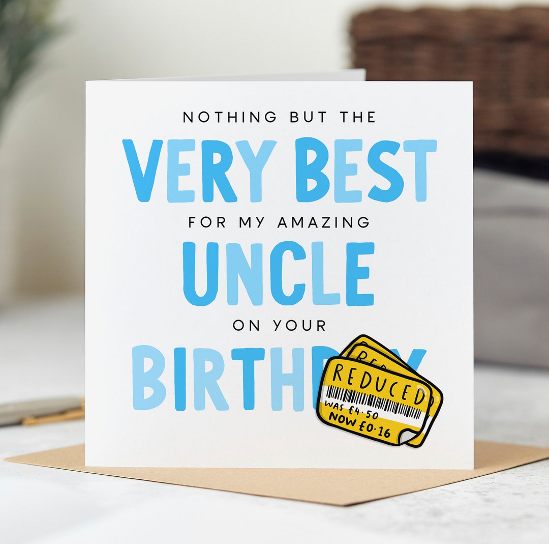Funny Uncle Birthday Card, Reduced Price Card, Nothing but the Best for ...