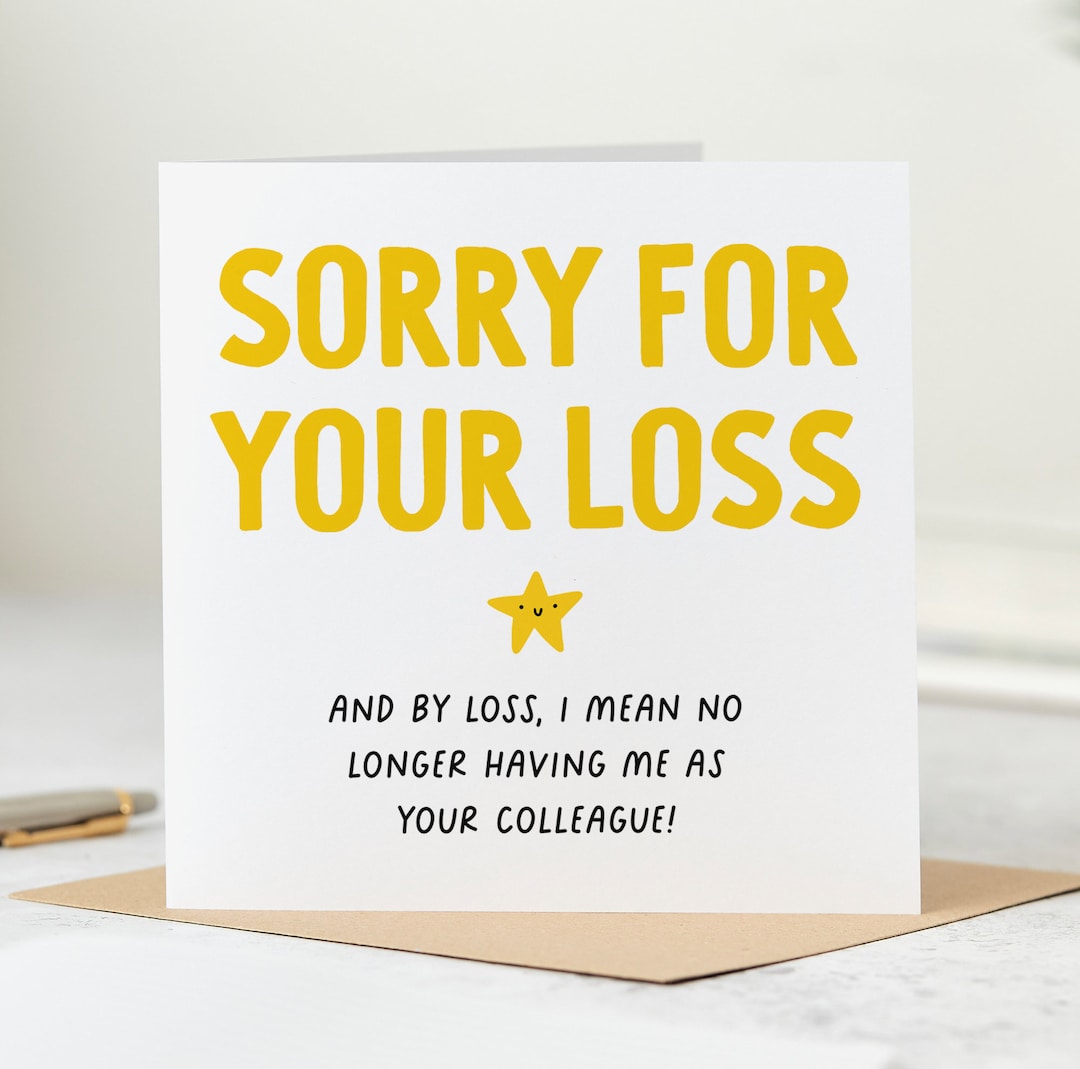 Funny New Job Goodbye Card, Sorry for Your Loss Colleague Card - Etsy UK
