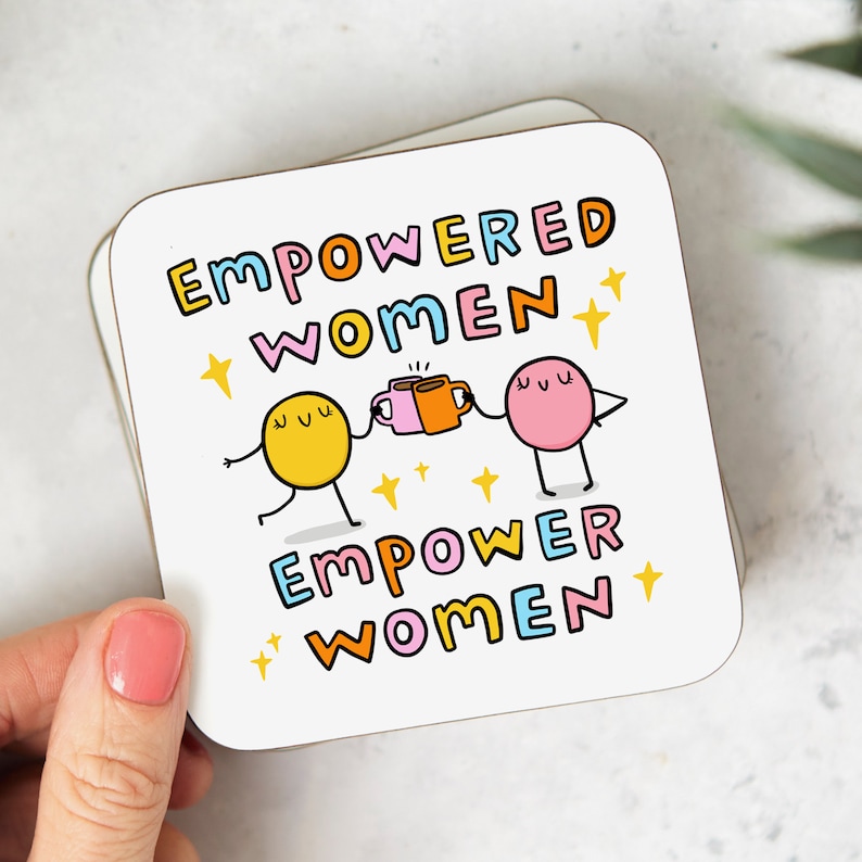 Empowered Women Empower Women Coaster - Etsy UK