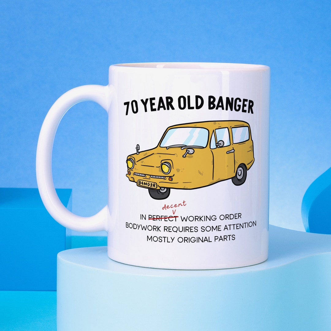 70 Year Old Banger Mug - Funny 70th Birthday Gift - Etsy