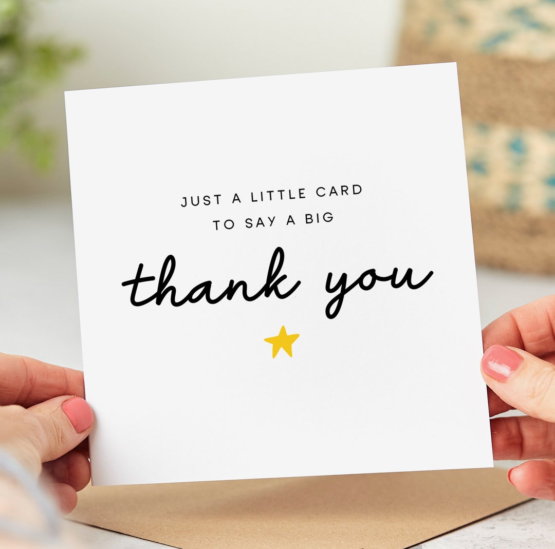 Just A Little Card to Say A Big Thank You - Thank You Card ...