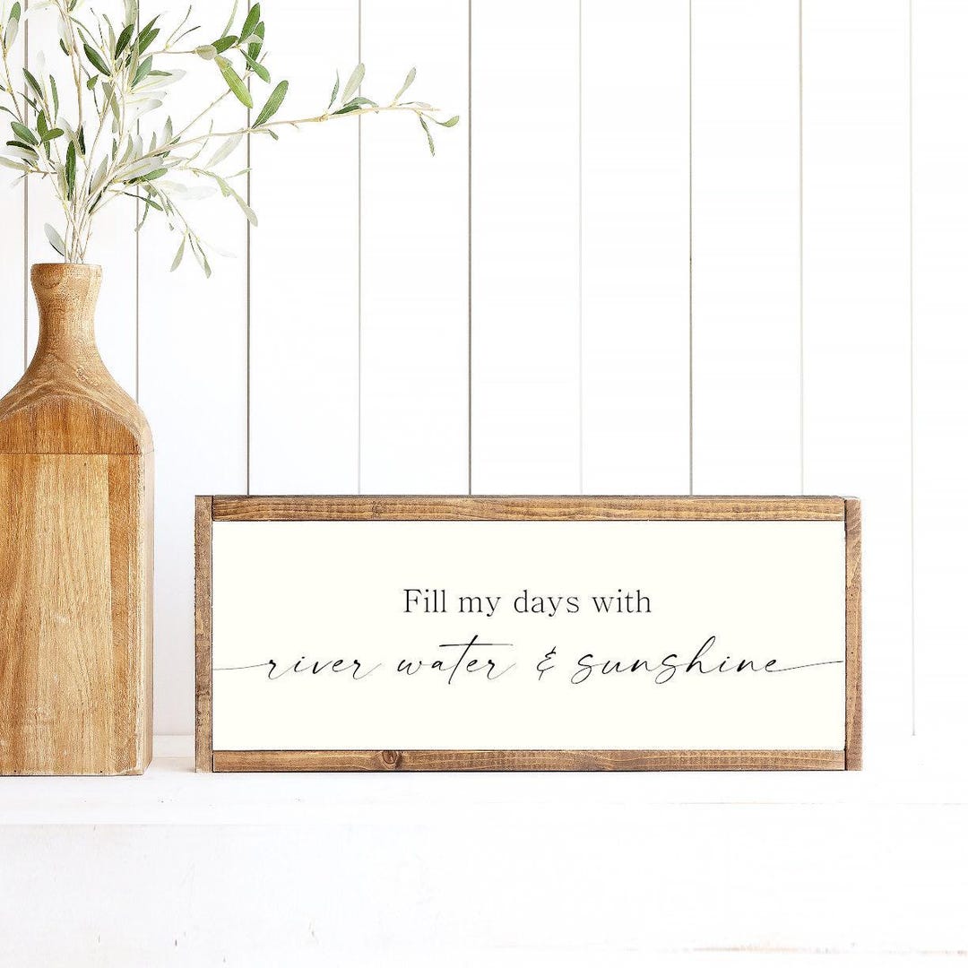 Fill My Days With River Water and Sunshine Canvas Printed Sign - Etsy