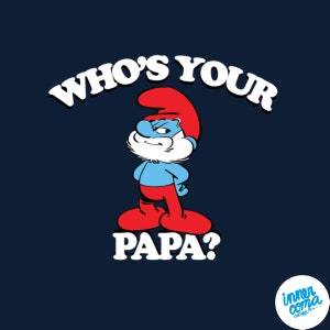 Who's Your Papa? T-shirt - Etsy