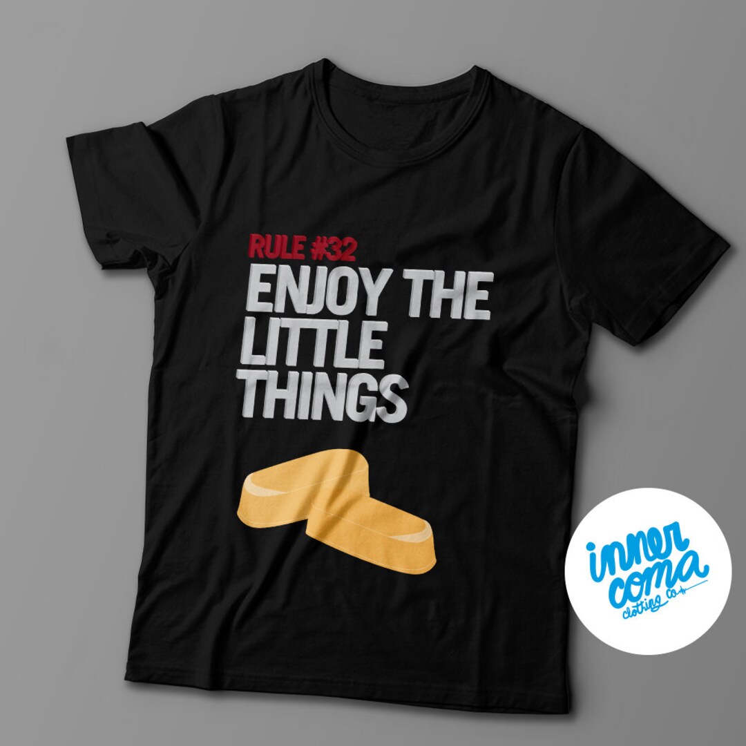 Rule #32 Enjoy the Little Things T-shirt - Etsy