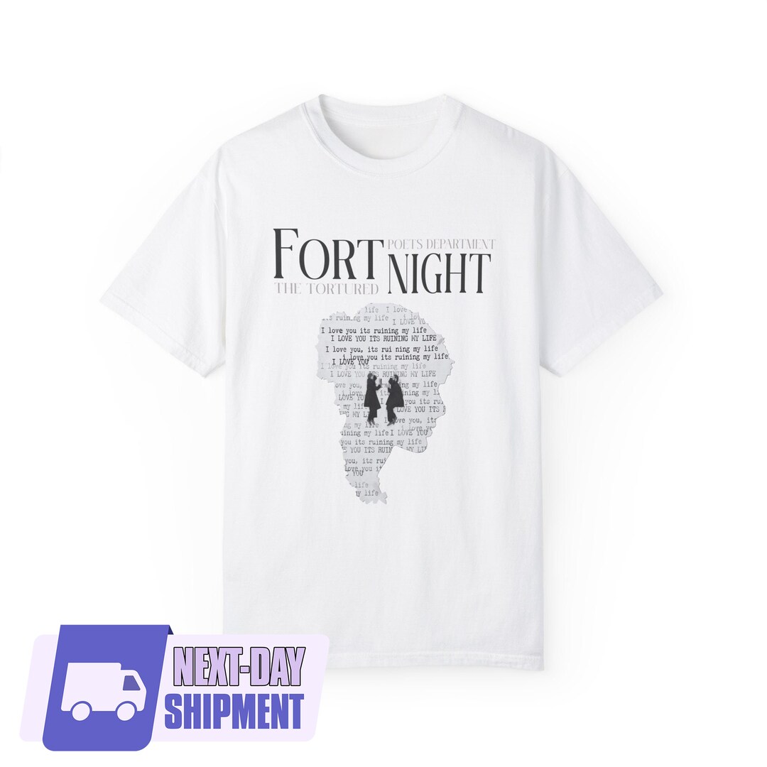 Fortnight Tortured Poets Department Shirt I Love You It's Ruining My ...