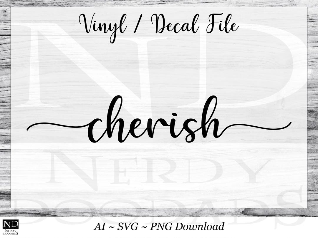 Cherish SVG File, Cherish Vinyl Design, Valentine's Day Designs ...