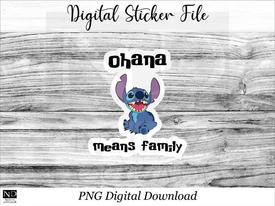Ohana Means Family Digital Stickers, Stitch Digital Sticker, Ohana ...