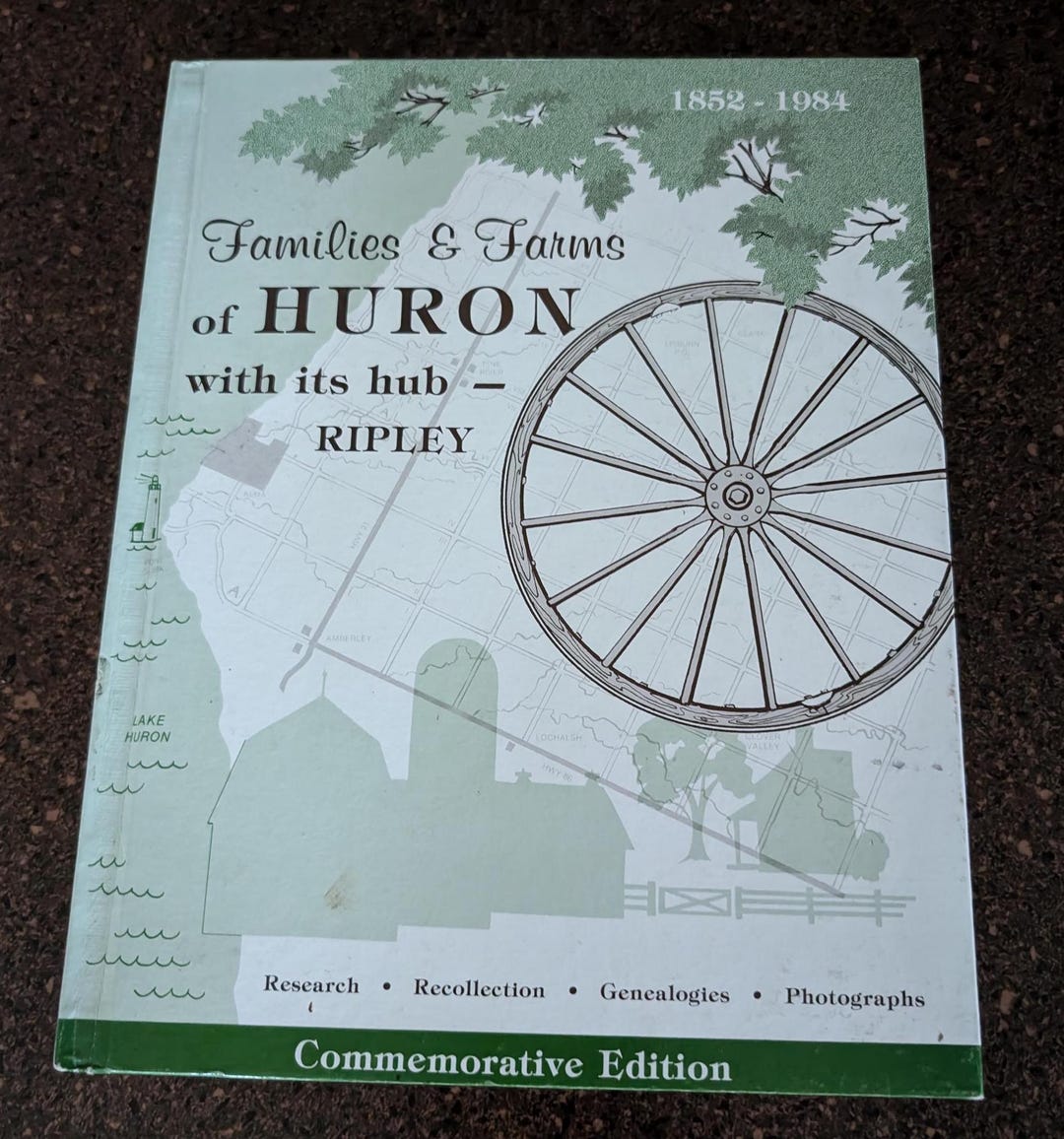 BOOK - Families & Farms of Huron With Its Hub Ripley 1852-1984 Ontario ...