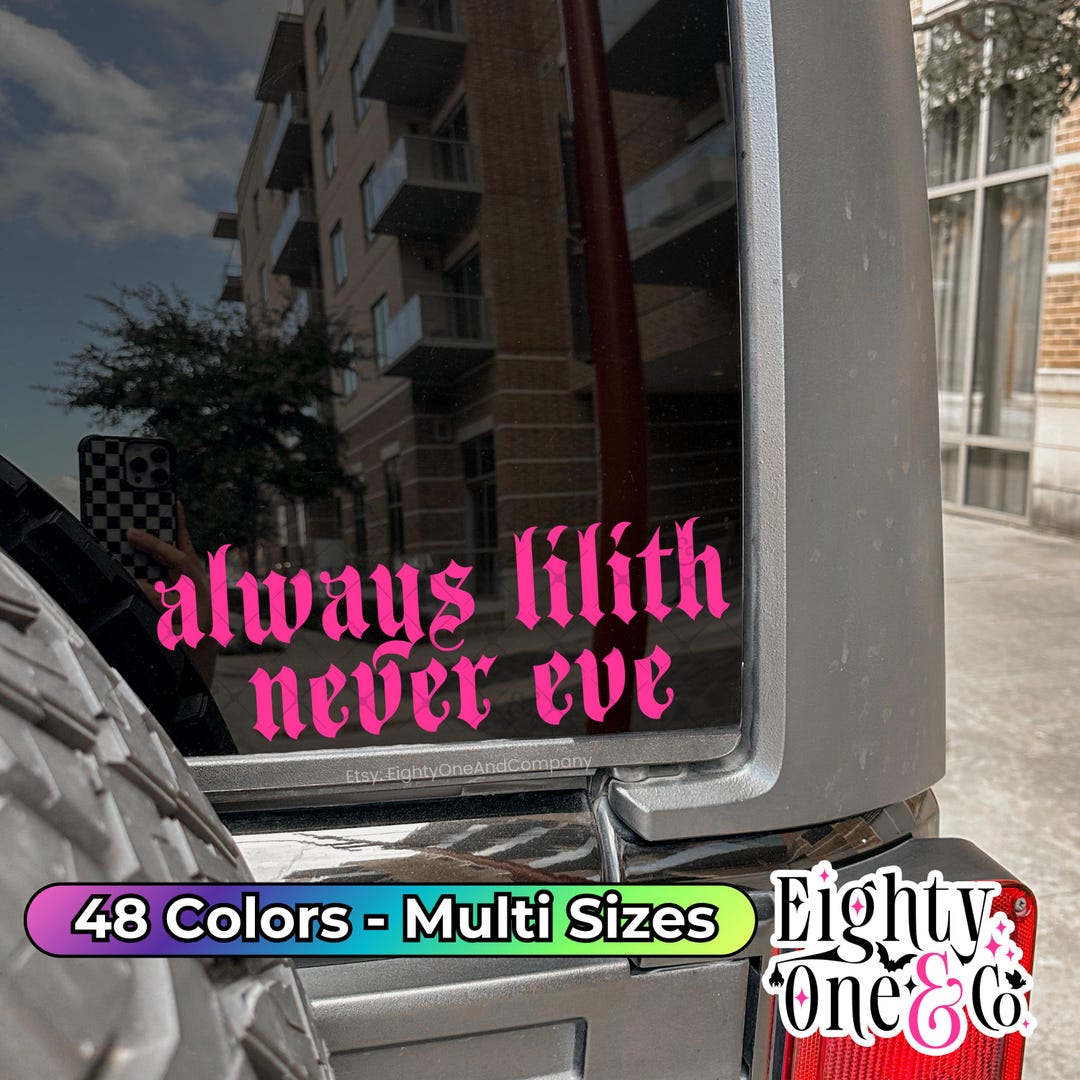 Always Lilith Never Eve Stay Feral Car Decal Vinyl Sticker Pact With ...