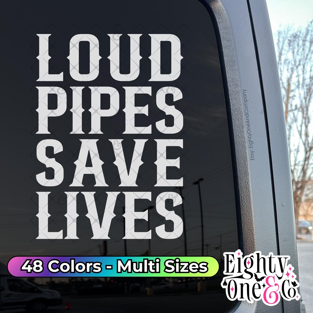 Motorcycle Decals Loud Pipes Save Lives Decal Loud Pipes Sticker ...