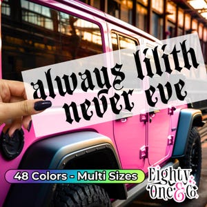 Always Lilith Never Eve Stay Feral Car Decal Vinyl Sticker Pact With ...