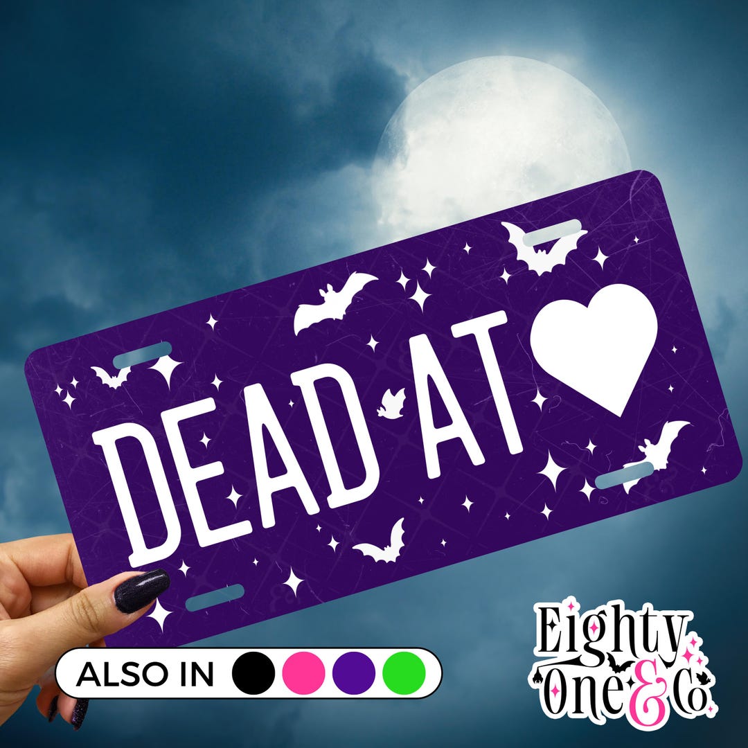 DEAD AT HEART Vanity Plate – Goth Car Tag, Spooky Humor Plate, Haunted ...