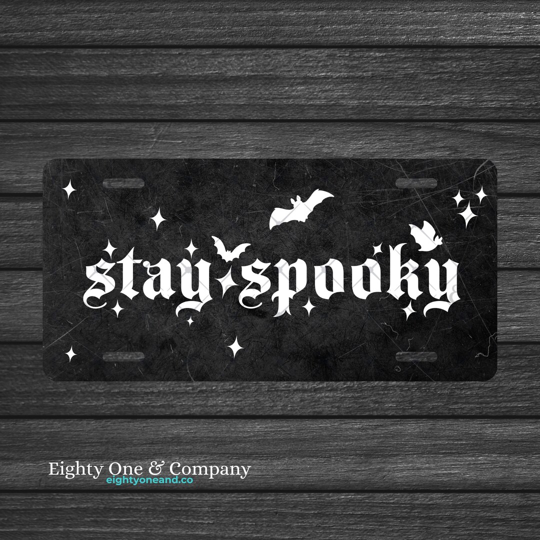 Gothic Vanity Plate, Stay Spooky Car Tag, Vintage Distressed Bats Stars ...