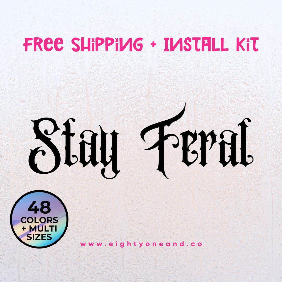 Stay Feral Decal Feral Gift Feral Car Decal Car Decals for Women Feral ...