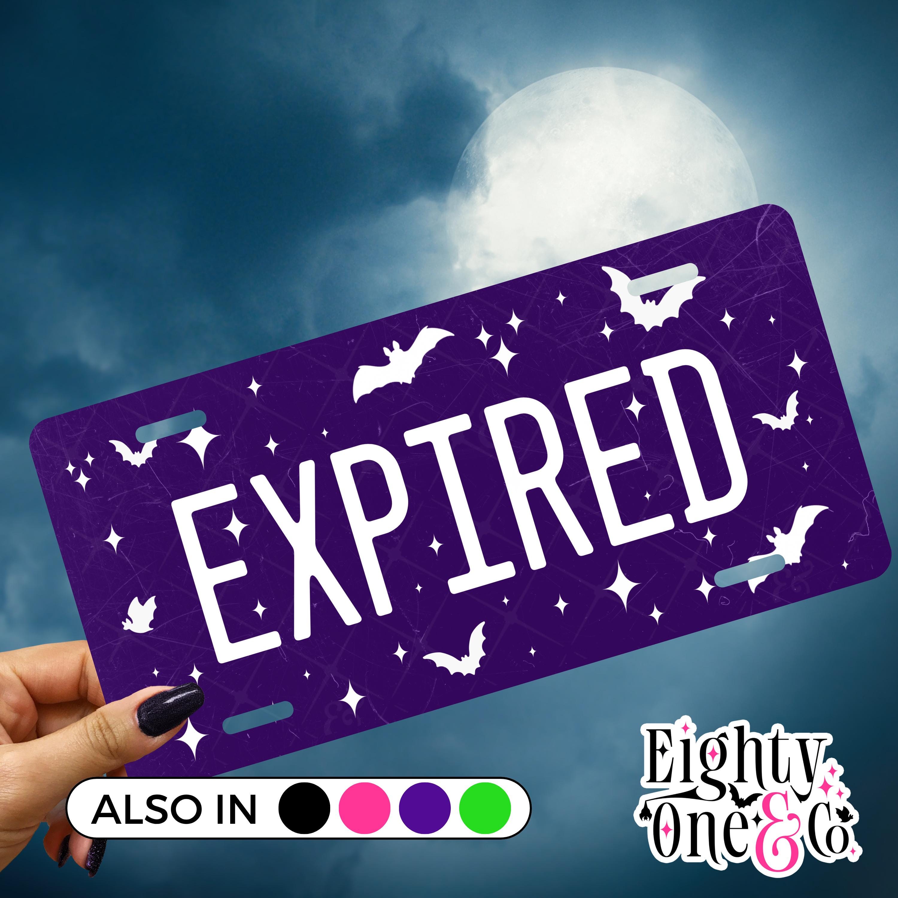 EXPIRED Vanity Plate – Spooky Car Plate, Haunted License Tag, Goth ...