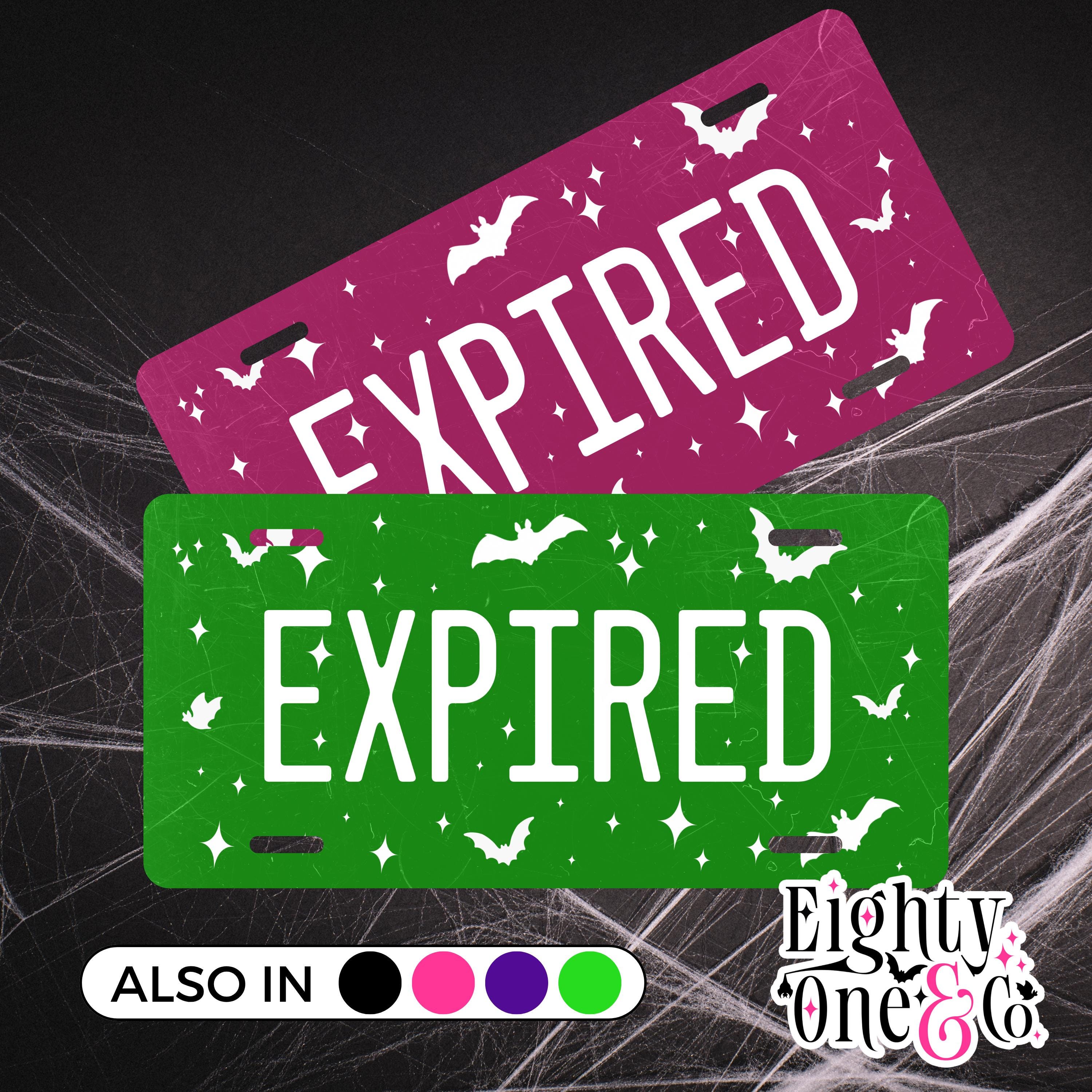 EXPIRED Vanity Plate – Spooky Car Plate, Haunted License Tag, Goth ...