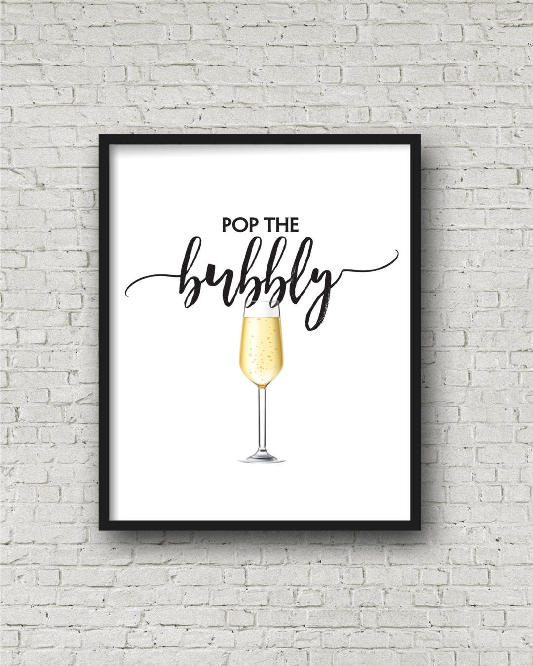 Pop the Bubbly, Printable Wall Art, Champagne Wall Art, Cocktails, Pop ...