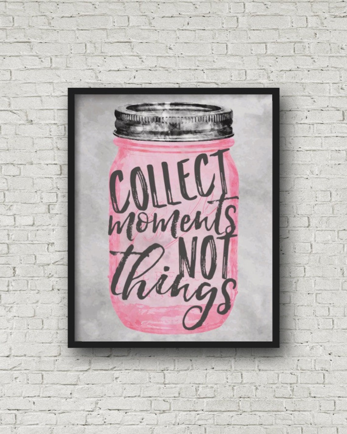Collect Moments Not Things - Printable Wall Art, Memories, Mason Jar ...