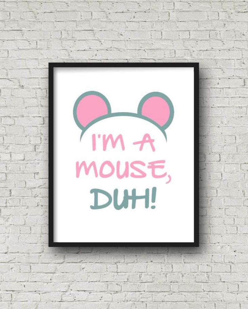 I'm A Mouse Duh, Mean Girls Quote, Printable Wall Art, Halloween Wall ...