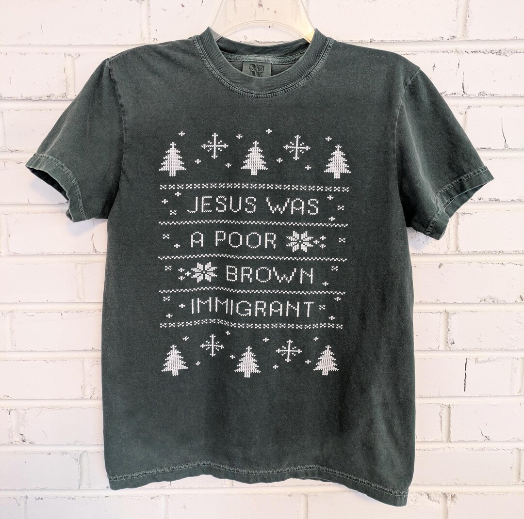 Jesus Was an Immigrant - T-shirt - Etsy