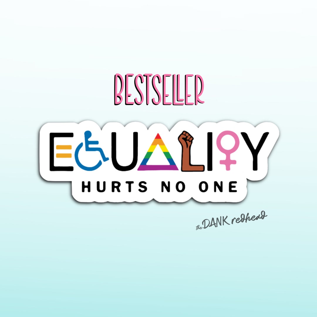 Equality Hurts No One Sticker: PRIDE Ally, Equal Rights - Etsy