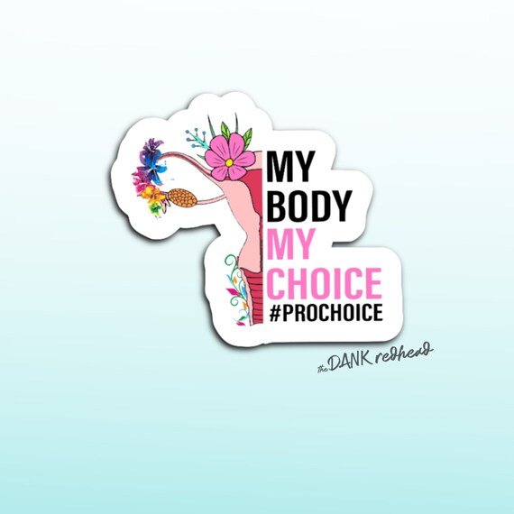 My Body My Choice prochoice Sticker Feminist Sticker - Etsy