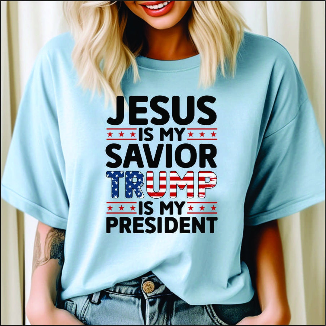 Jesus is My Savior Trump My President | Political Humor | Maga | Trump ...