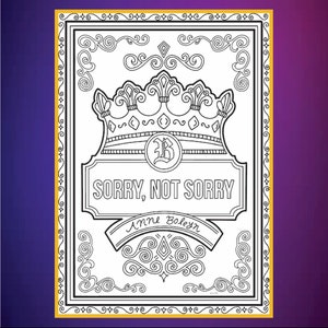 SIX the Musical, COLORING BUNDLE, Queens, Sorry Not Sorry, Boleyn ...