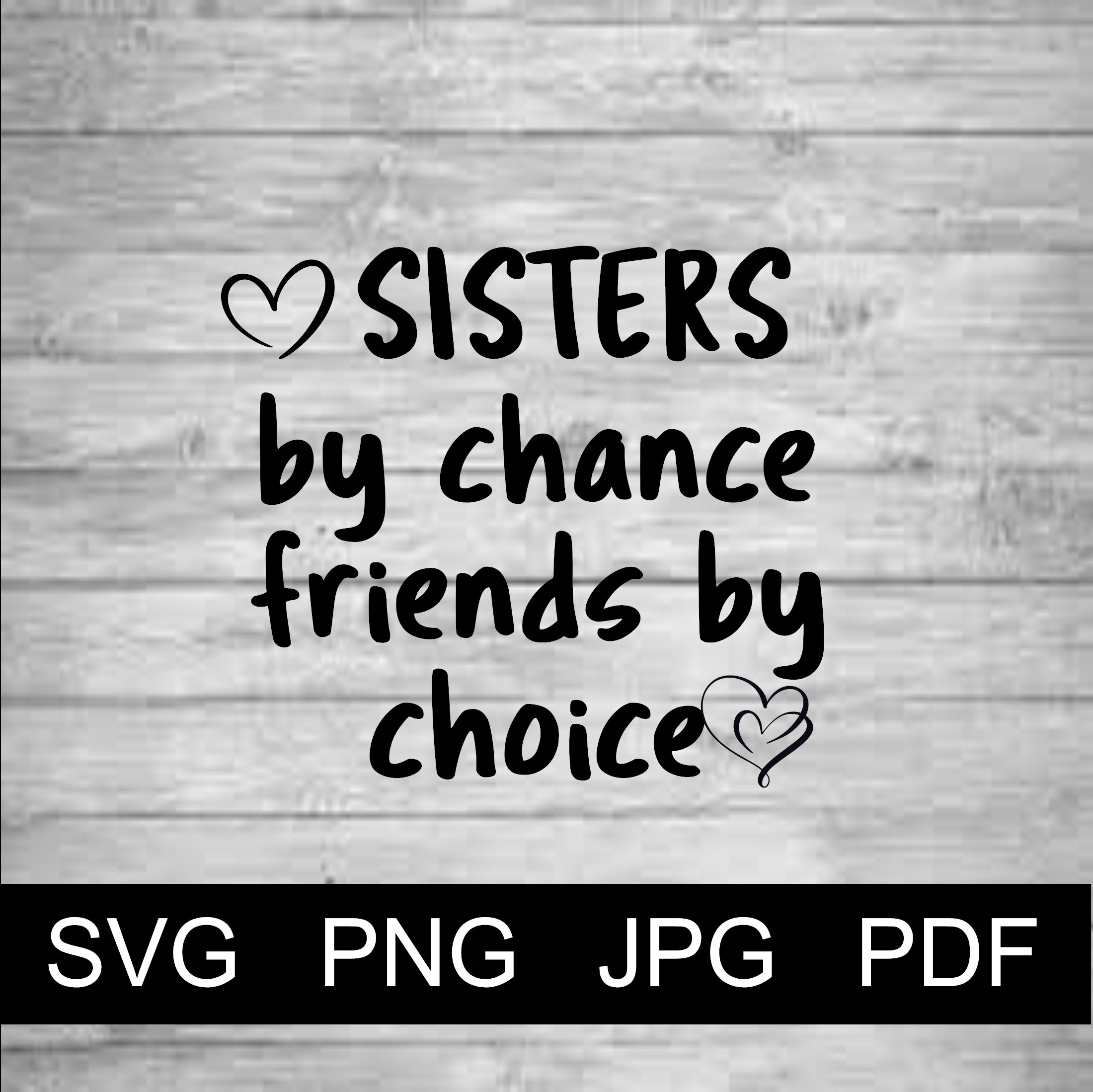 Sisters By Chance Friends By Choice Picture Frame