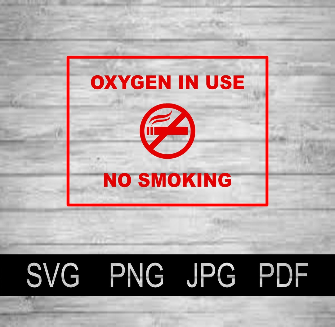 Vector OXYGEN in Use, NO SMOKING - Instant Download - Svg Png Jpg Pdf ...
