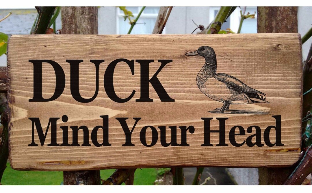 DUCK Mind Your Head Sign Low Beam Warning Notices Bang House Plaque ...
