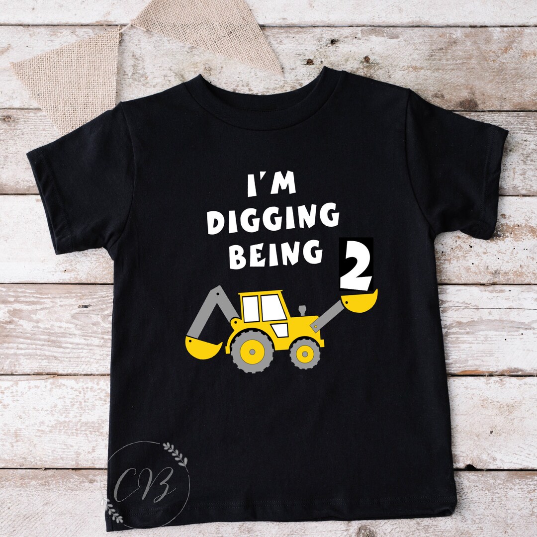 I'm Digging Being 2, I'm 2 and Digging It, 2nd Birthday Tee, 2nd ...
