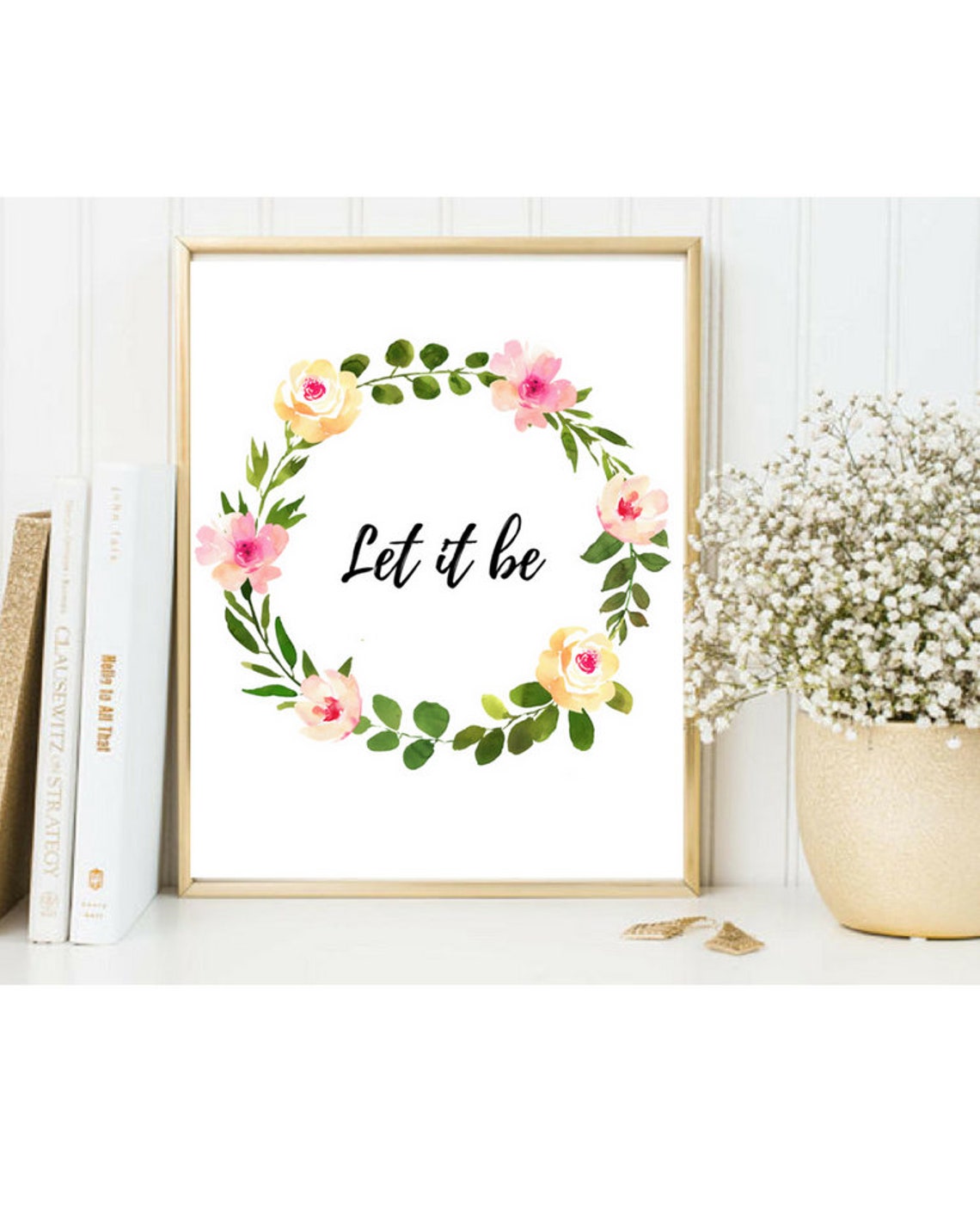 Let It Be Wall Art » Flower Printable » Let It Be Print » Flower Wreath ...