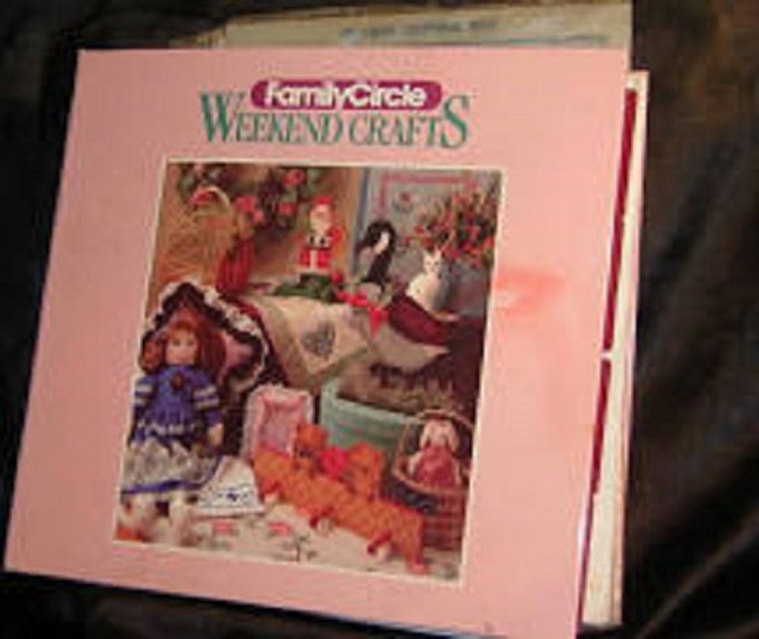Family Circle Weekend Crafts Wonderful Projects and Patterns in a ...