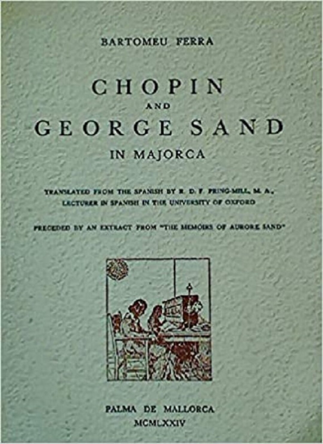 Chopin and George Sand in Majorca Translated From the Spanish Palma De ...