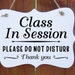 Class in Session Sign Do Not Disturb Sign Front Door Sign - Etsy