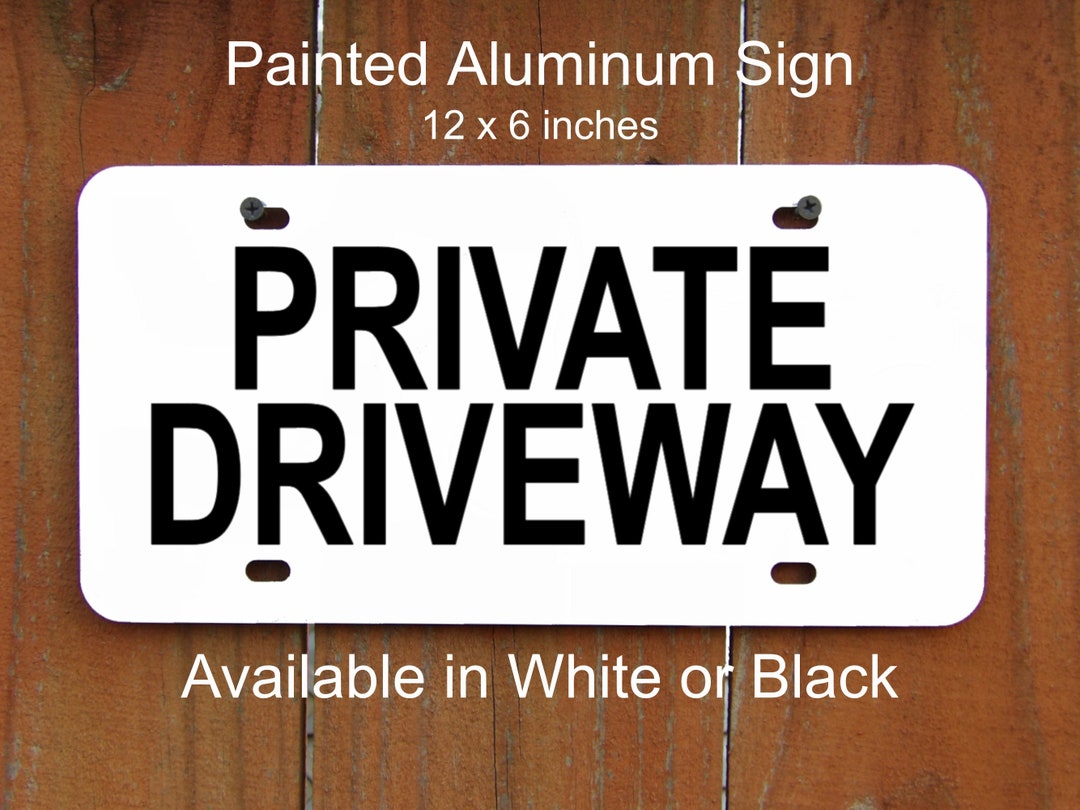 Private Driveway Sign, Premium Aluminum Sign, Permanent Vinyl, Metal ...