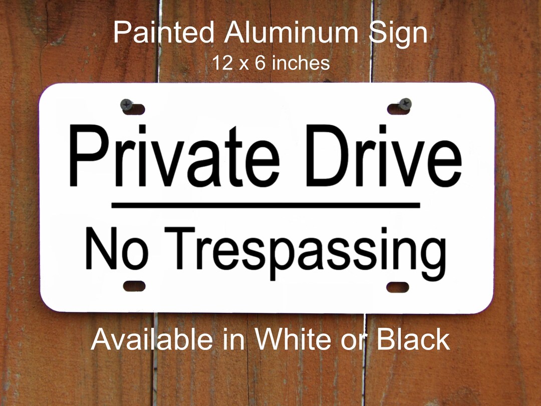 Private Drive Sign, No Trespassing Sign, Premium Aluminum Sign ...