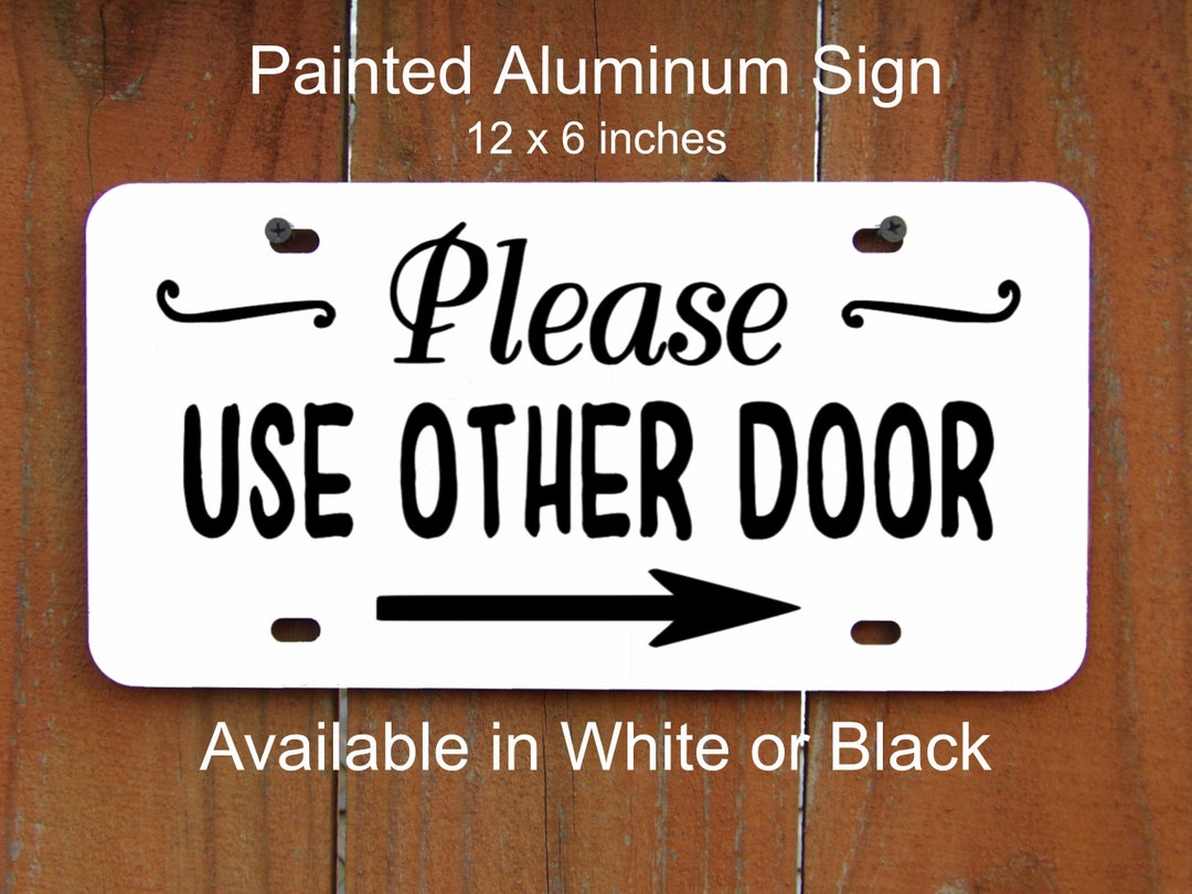 Please Use Other Door Sign, Arrow, Premium Painted Aluminum, Back Door ...