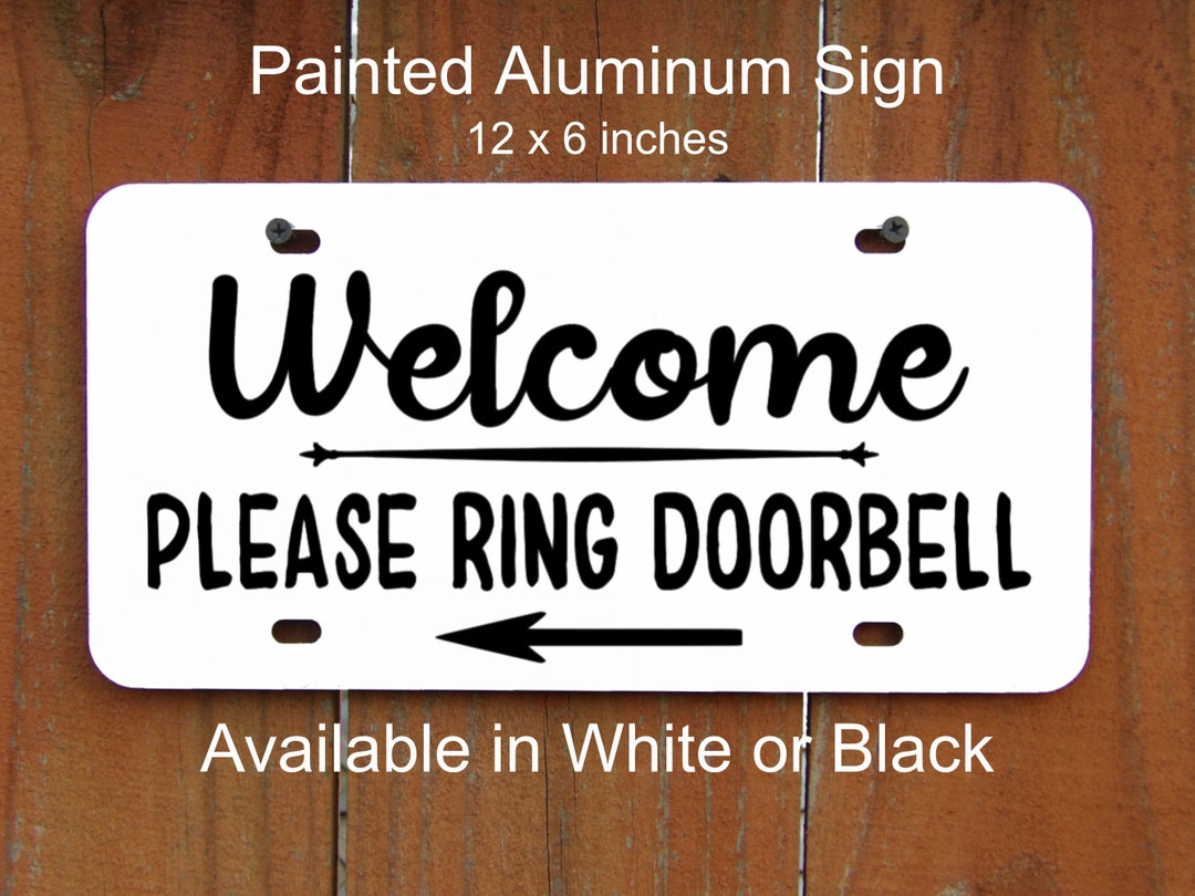 Welcome Sign, Please Ring Doorbell With Arrow, Premium Painted Aluminum ...