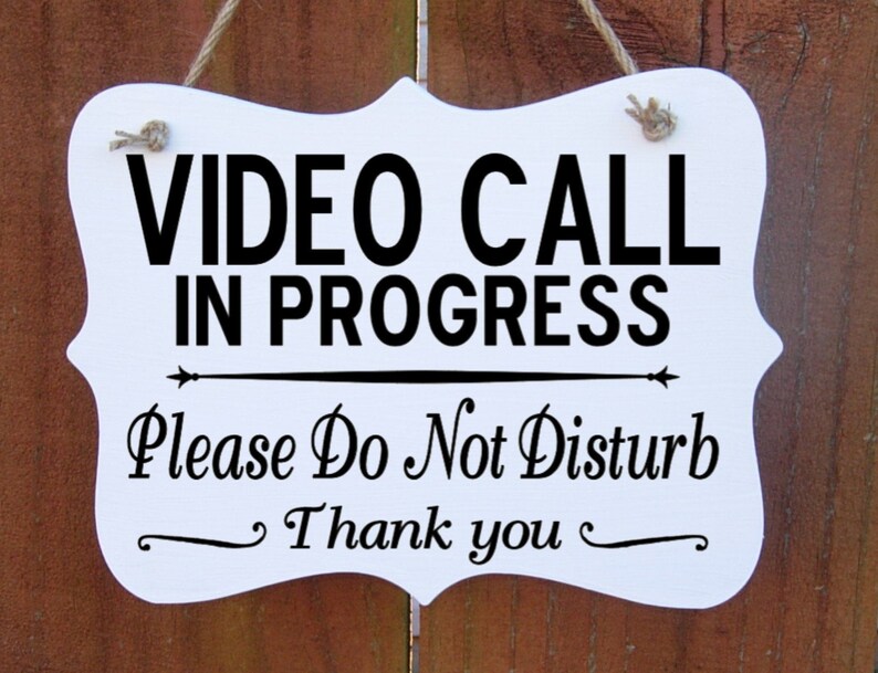 Video Call in Progress Sign Do Not Disturb Sign Wood Sign | Etsy