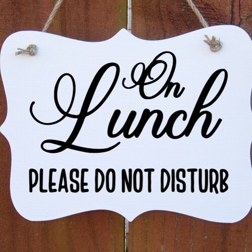 8x6 on Lunch Break Please Do Not Disturb Custom Wood Sign | Etsy